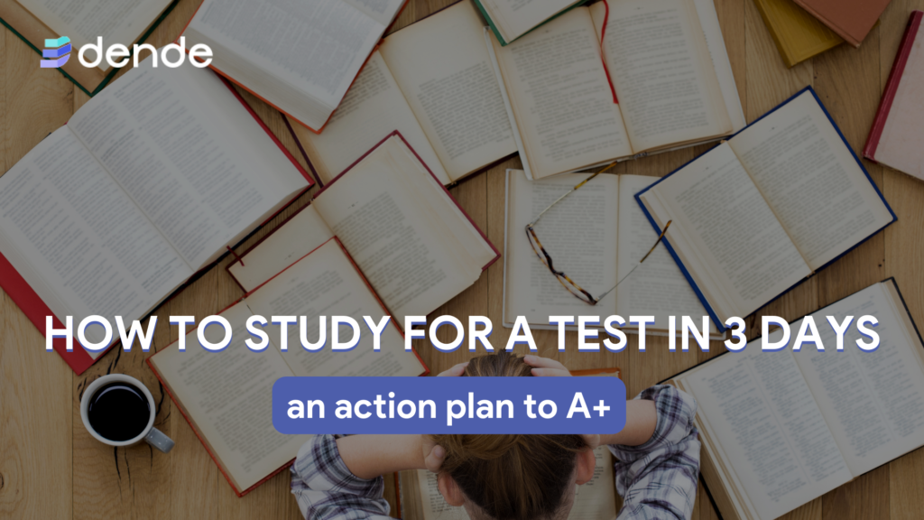 How to study efficiently for a test in 3 days (an action plan to A+ ...